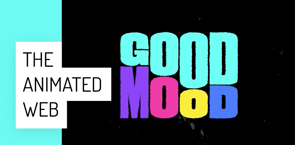 GOOD MOOD - The Animated Web